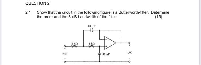 [Solved]: 1 Show that the circuit in the following figure i