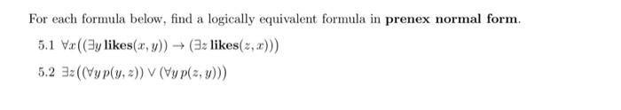 Solved For each formula below, find a logically equivalent | Chegg.com