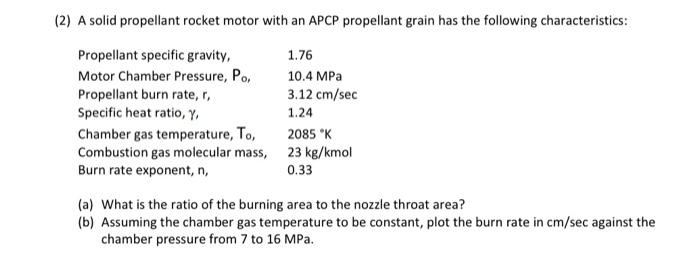 Solved (2) A solid propellant rocket motor with an APCP | Chegg.com