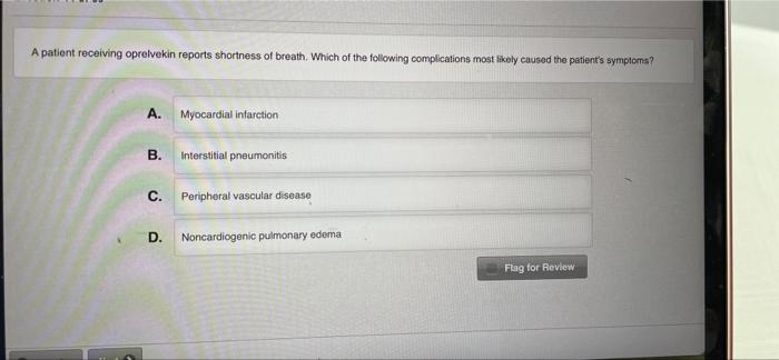 Solved A patient receiving oprelvekin reports shortness of | Chegg.com