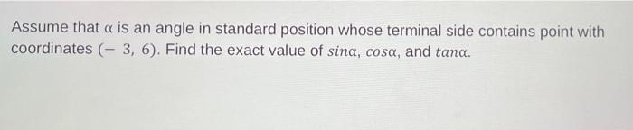 Solved Assume that a is an angle in standard position whose | Chegg.com