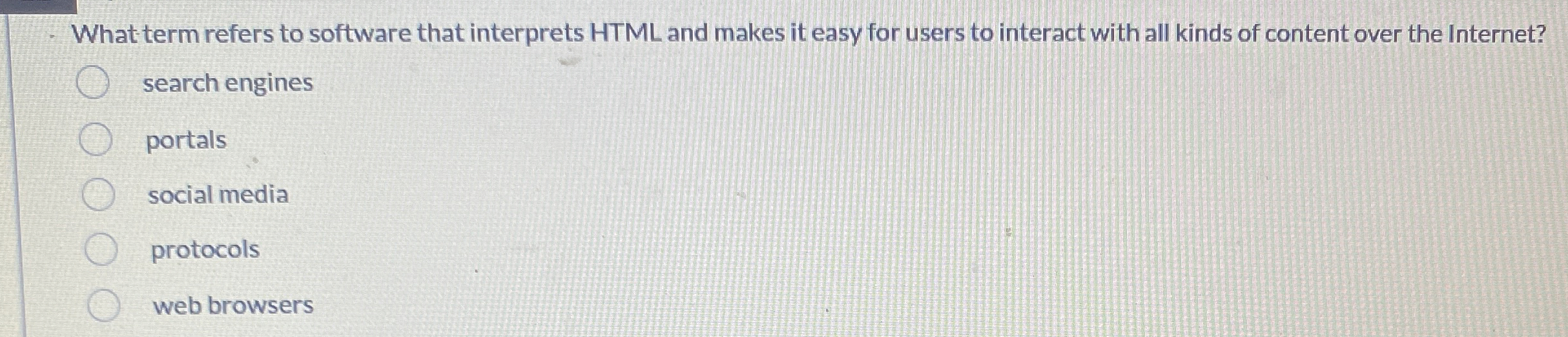 Solved What term refers to software that interprets HTML and | Chegg.com