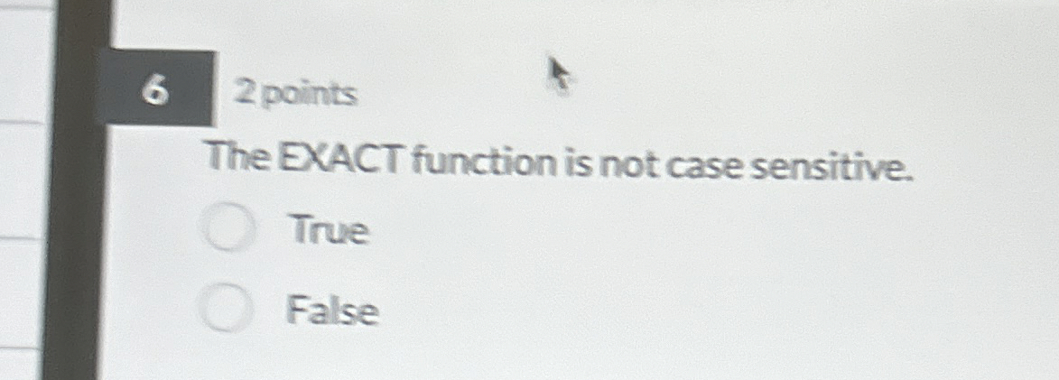 Solved 62 ﻿pointsThe EXACT function is not case | Chegg.com
