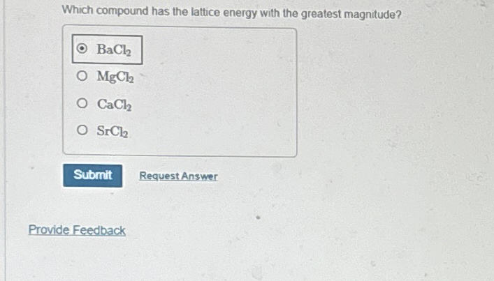 Solved Which compound has the lattice energy with the | Chegg.com