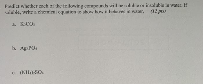 Solved Predict whether each of the following compounds will | Chegg.com