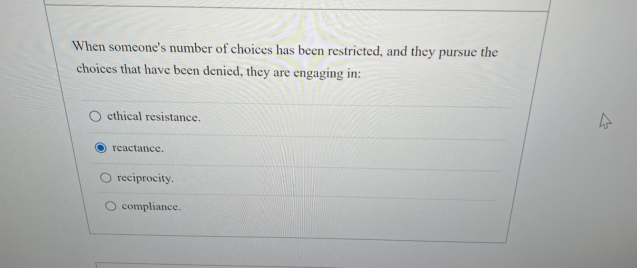 Solved When someone's number of choices has been restricted, | Chegg.com