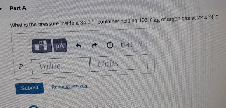 Solved Part A What is the pressure inside a 34.0 L container | Chegg.com