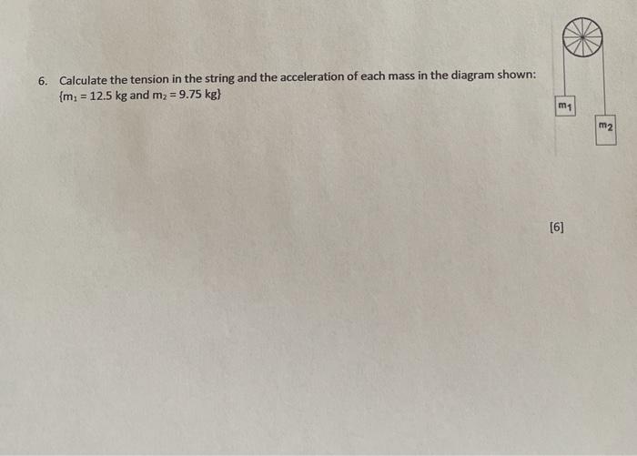 Solved 6. Calculate the tension in the string and the | Chegg.com