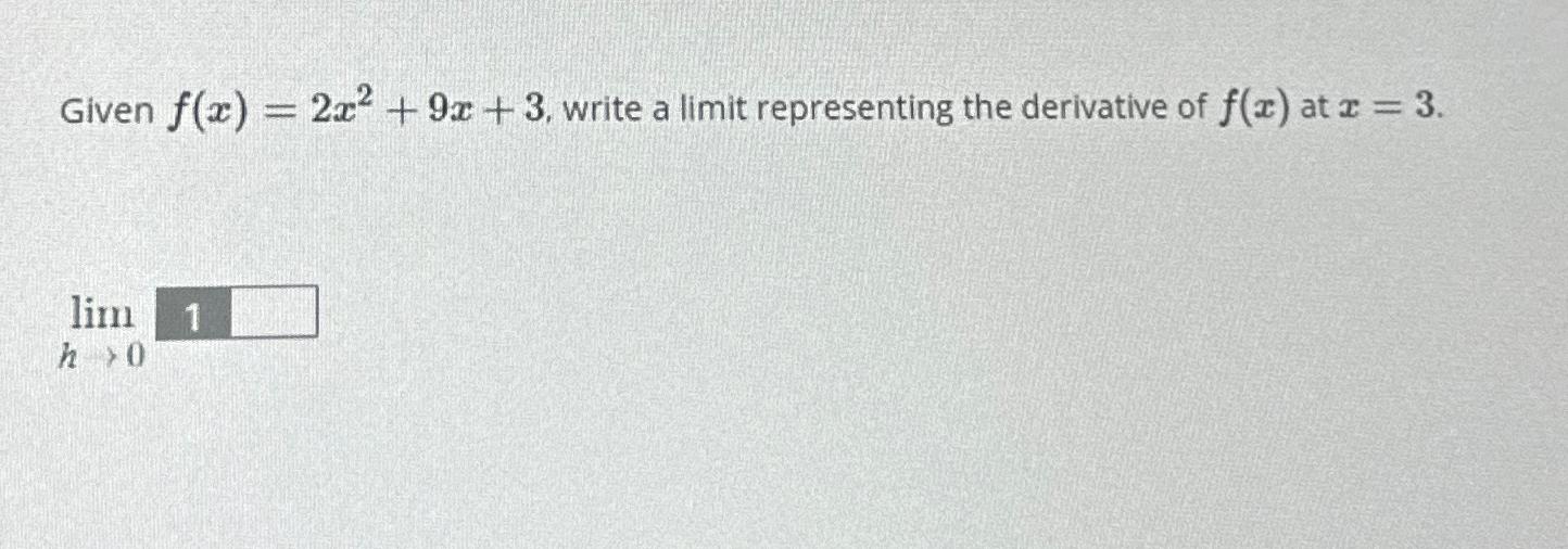 Solved Given f(x)=2x2+9x+3, ﻿write a limit representing the | Chegg.com