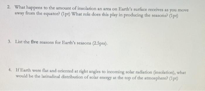 Solved 2. What happens to the amount of insolation an area | Chegg.com