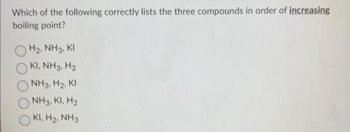Solved Which of the following correctly lists the three | Chegg.com