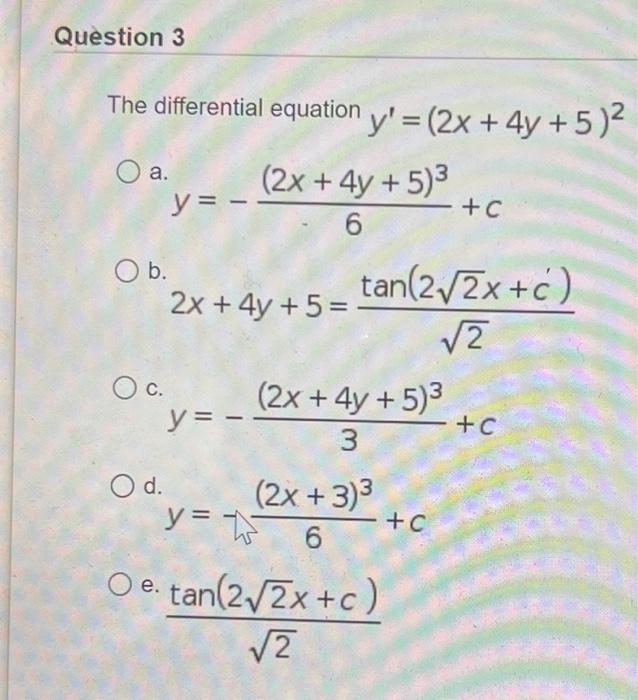 Solved differential equation y′=(2x+4y+5)2 y=−6(2x+4y+5)3+c | Chegg.com