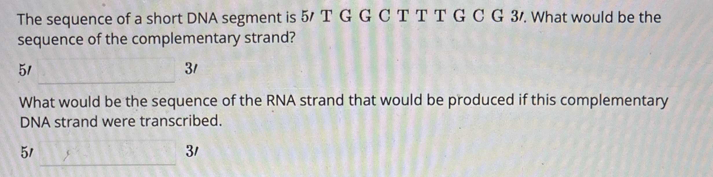 Solved The sequence of a short DNA segment is 5' ﻿T G G C T | Chegg.com
