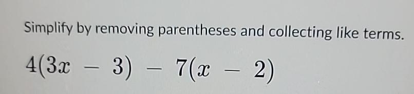 Solved Simplify by removing parentheses and collecting like | Chegg.com