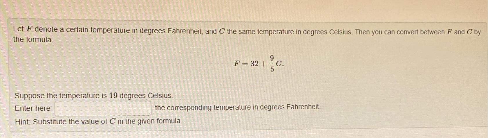 Solved Let F ﻿denote a certain temperature in degrees | Chegg.com