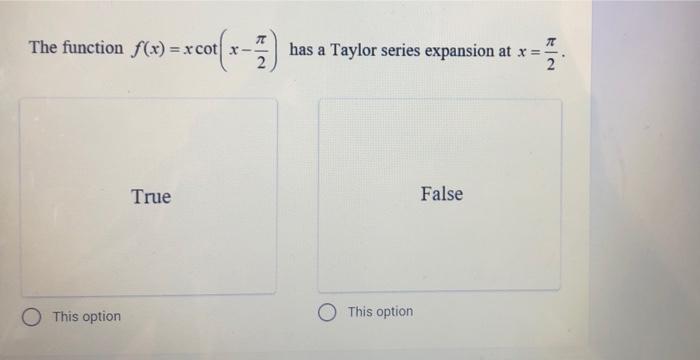 Solved 7T The function f(x) = x cot/x- has a Taylor series | Chegg.com