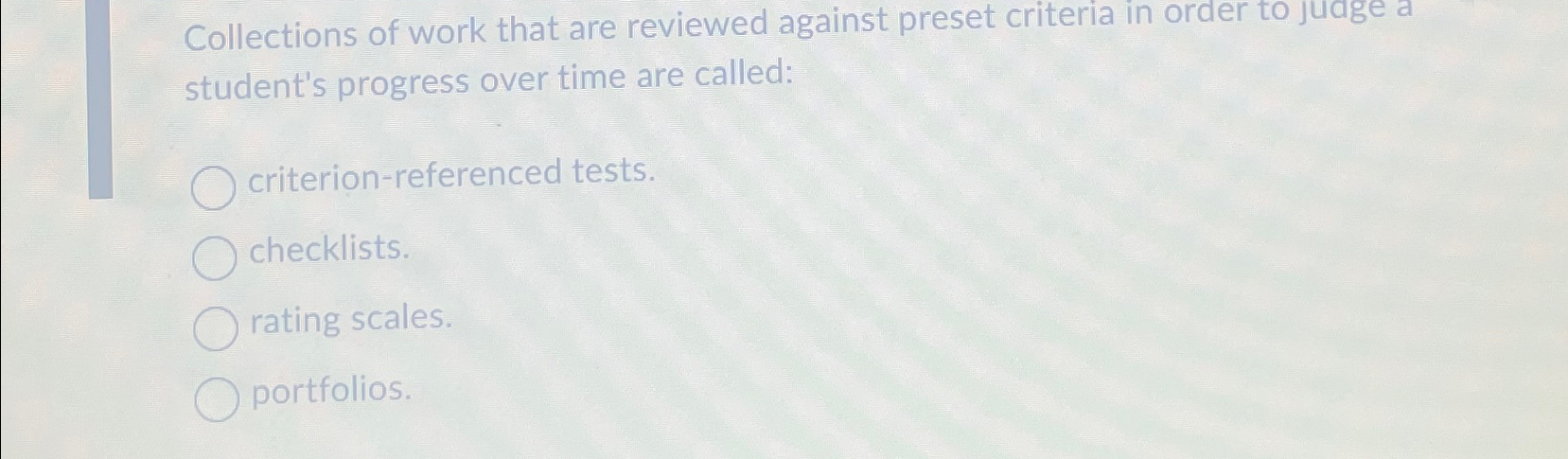 Solved Collections of work that are reviewed against preset | Chegg.com