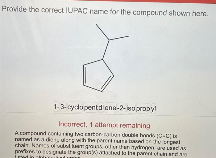 Solved Provide the correct IUPAC name for the compound shown | Chegg.com