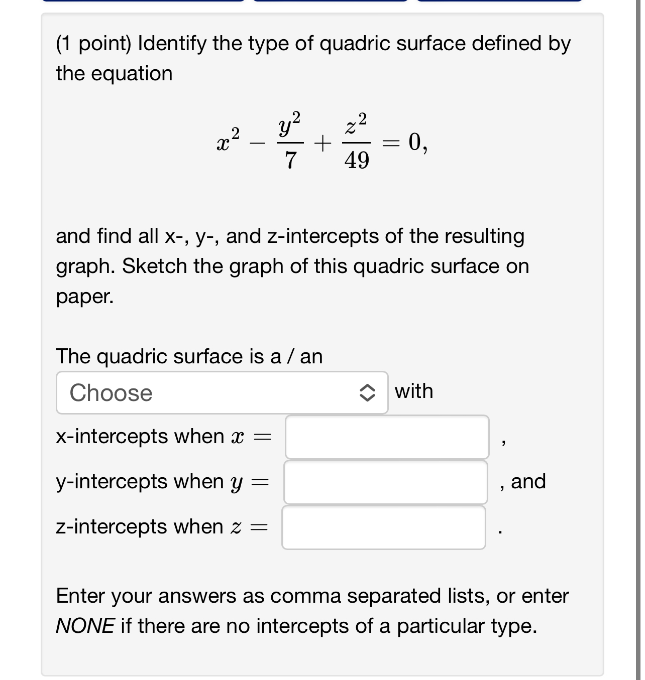 Solved (1 ﻿point) ﻿Identify the type of quadric surface | Chegg.com