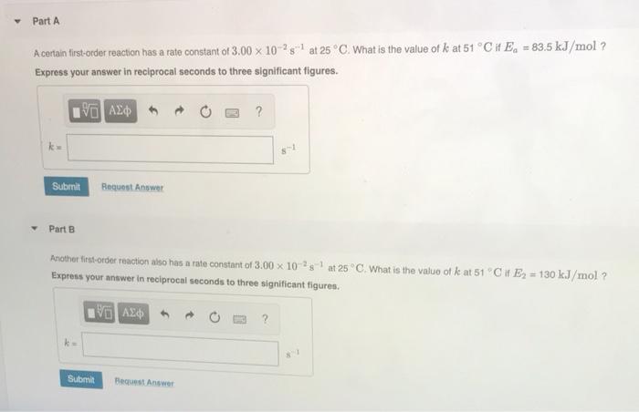 Solved Part A A certain first-order reaction has a rate | Chegg.com