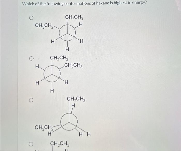 Solved Which of the following conformations of hexane is | Chegg.com