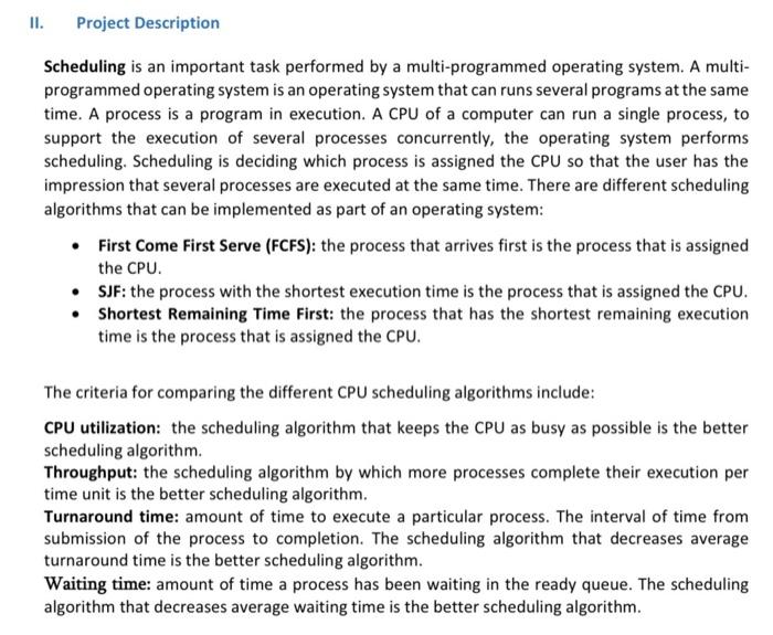Solved Scheduling is an important task performed by a | Chegg.com