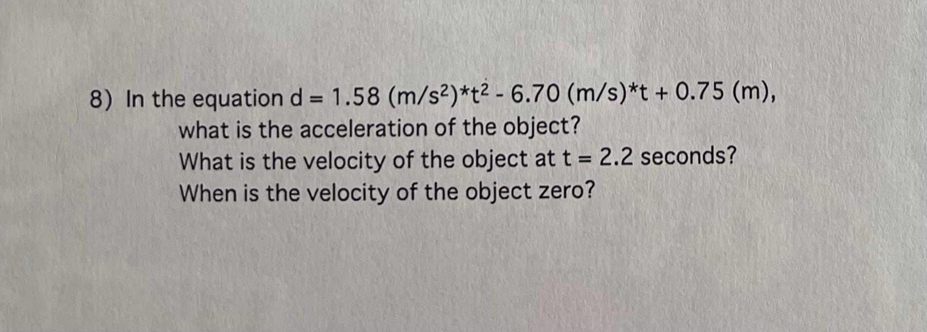 Solved In the equation d=1.58(ms2)***t2-6.70(ms)**t+0.75(m), | Chegg.com