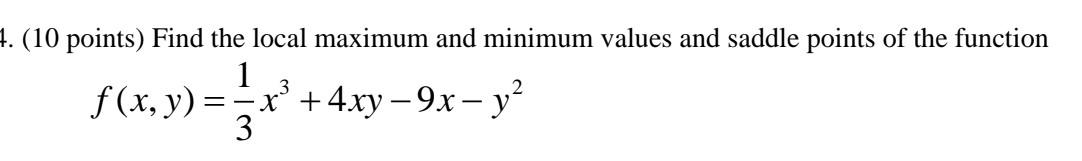 Solved (10 points) Find the local maximum and minimum values | Chegg.com