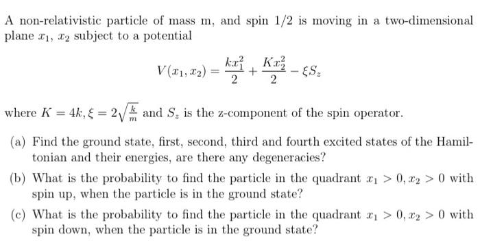 Solved A non-relativistic particle of mass m, and spin 1/2 | Chegg.com
