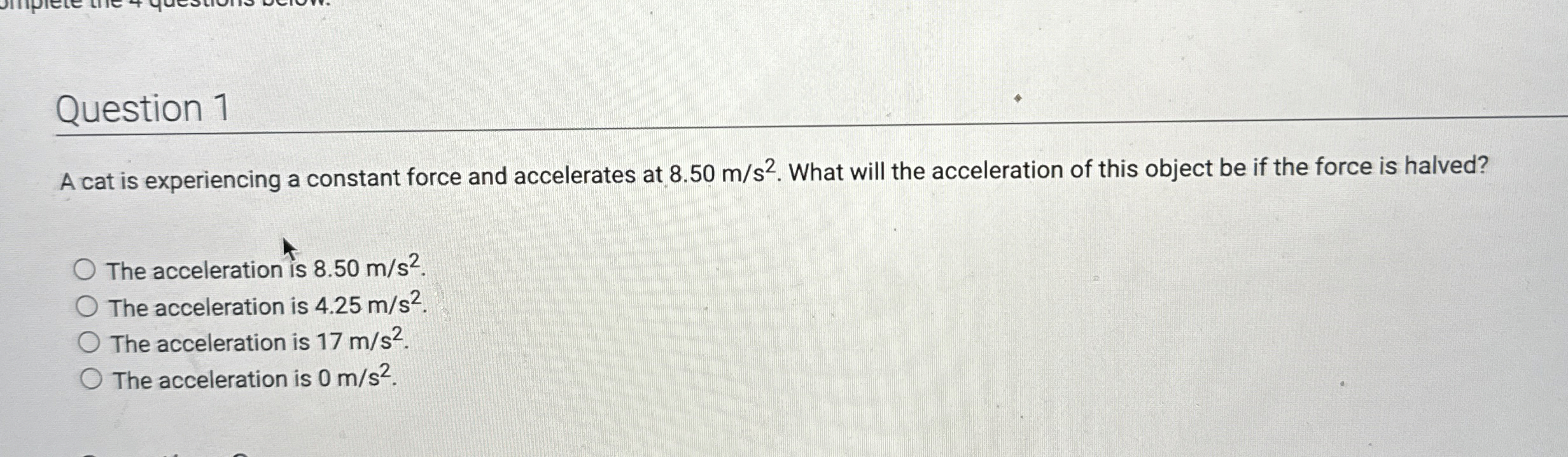 Solved Question 1A cat is experiencing a constant force and | Chegg.com