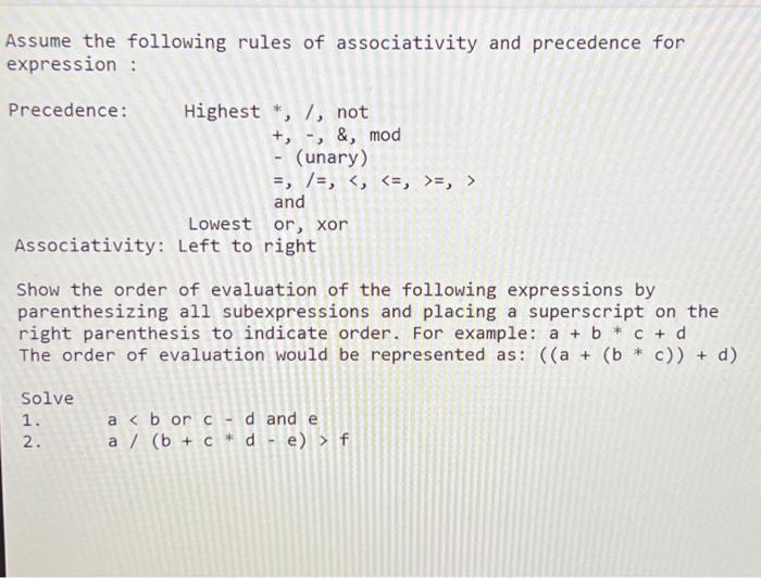 Solved Assume the following rules of associativity and | Chegg.com