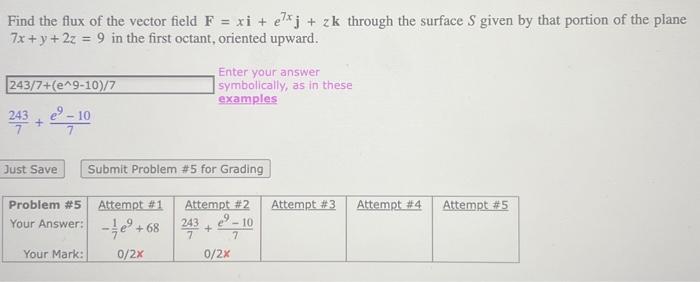 Solved Find the flux of the vector field F=xi+e7xj+zk | Chegg.com