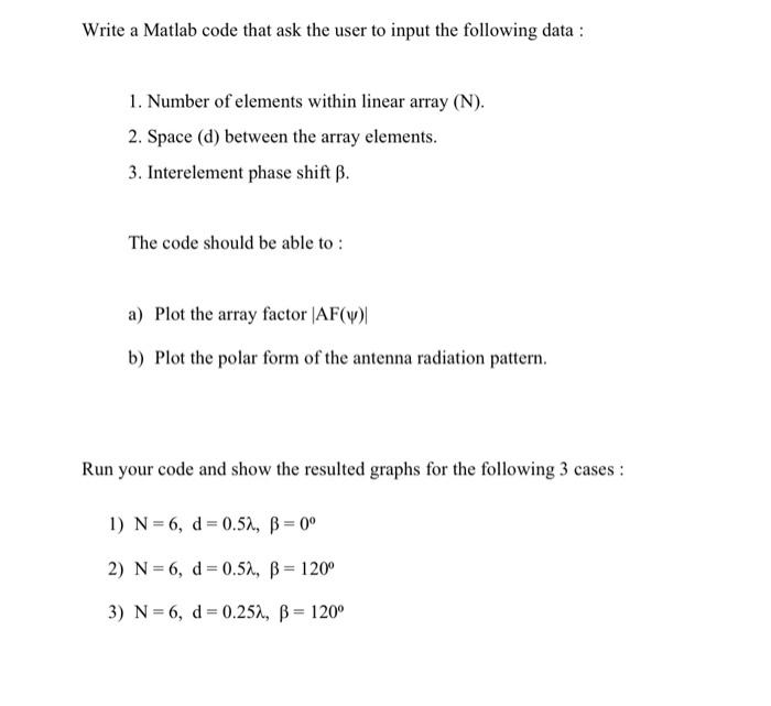 Solved Write A Matlab Code That Ask The User To Input The