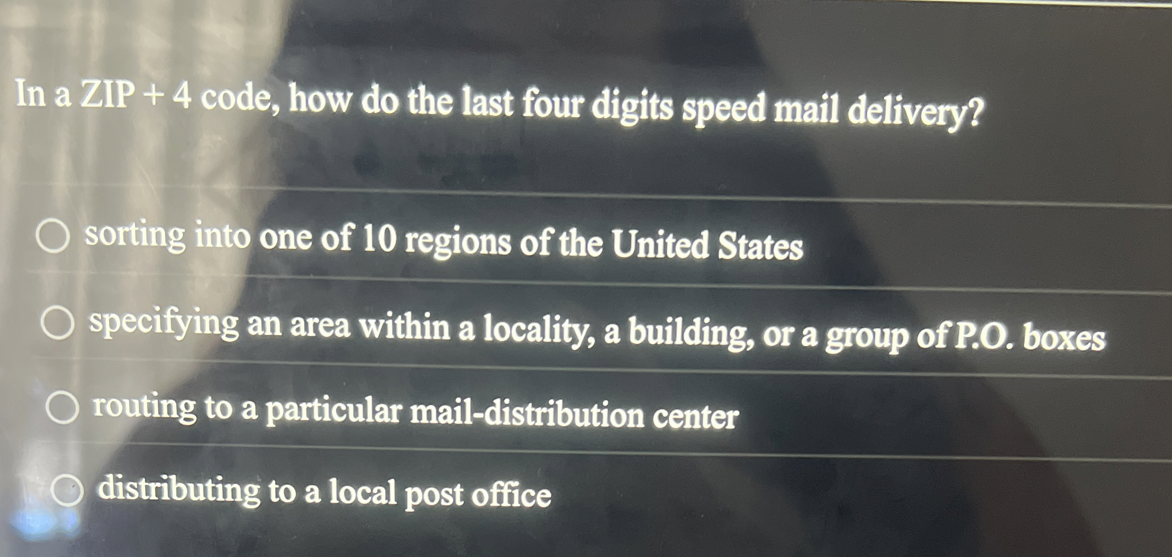 Solved In a ZIP +4 ﻿code, how do the last four digits speed | Chegg.com