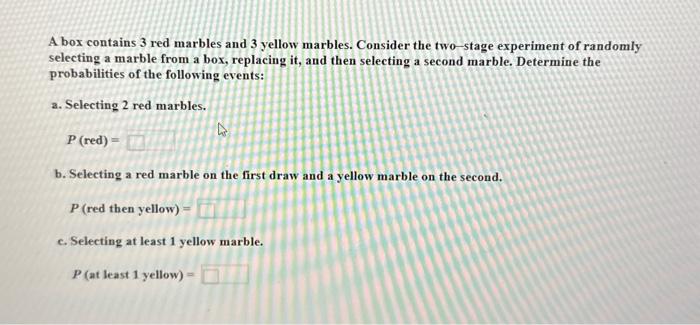 Solved A box contains 3 red marbles and 3 yellow marbles. | Chegg.com