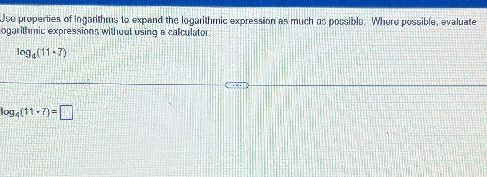 Solved Use properties of logarithms to expand the | Chegg.com