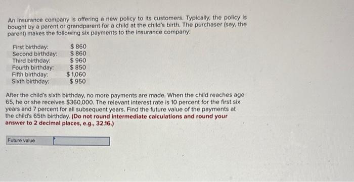 Solved An insurance company is offering a new policy to its | Chegg.com