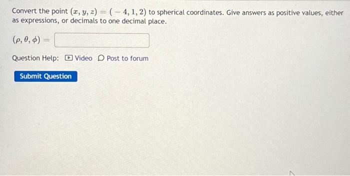 Solved Convert the point (x,y,z)=(−4,1,2) to spherical | Chegg.com