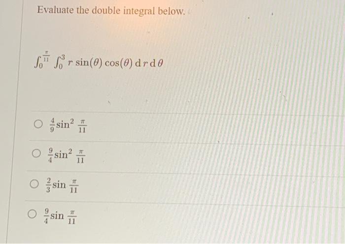 Solved Evaluate the double integral below. | Chegg.com
