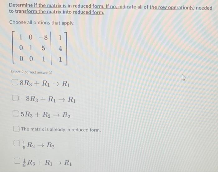 Solved Determine if the matrix is in reduced form. If no, | Chegg.com