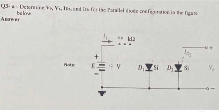Solved Q3- a - Determine V0,V1, ID1, and ID2 for the | Chegg.com