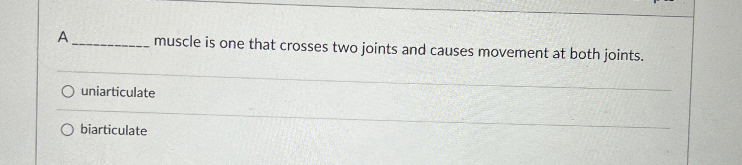 Solved A q, ﻿muscle is one that crosses two joints and | Chegg.com