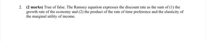 Solved (2 marks) True of false. The Ramsey equation | Chegg.com