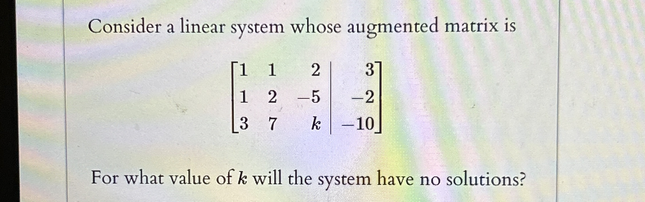 Solved Consider a linear system whose augmented matrix | Chegg.com