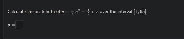Solved Calculate the arc length of y=41x2−21lnx over the | Chegg.com