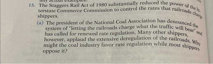 Solved 15. The Staggers Rail Act of 1980 substantially | Chegg.com
