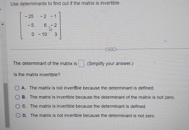 Solved Use determinants to find out if the matrix is | Chegg.com