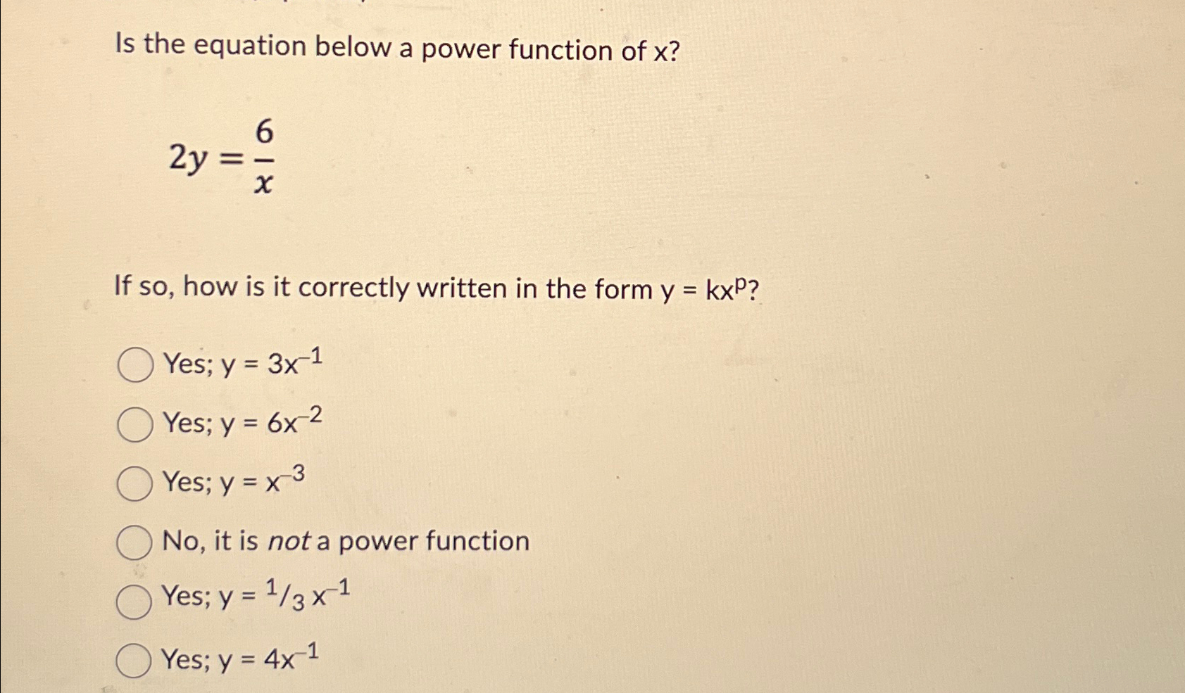 Solved Is the equation below a power function of x ?2y=6xIf | Chegg.com