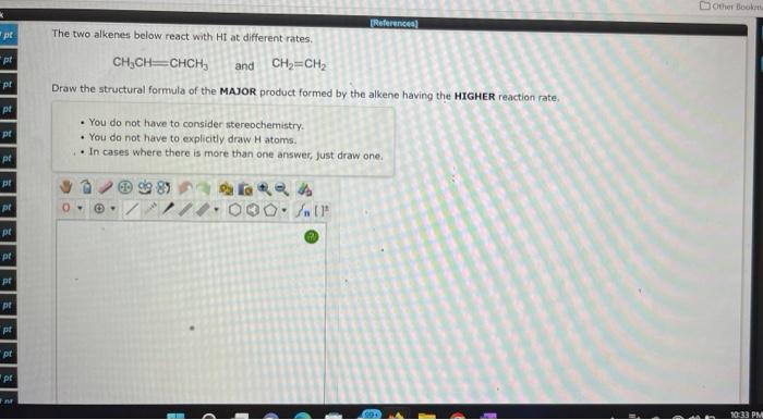 Solved [References) pt The two alkenes below react with HI | Chegg.com
