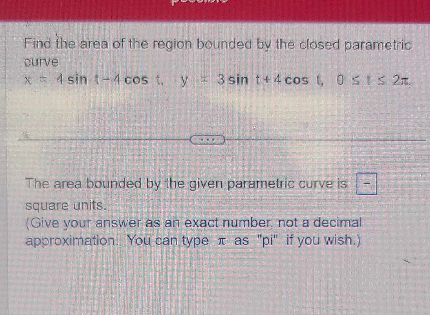 Solved Find the area of the region bounded by the closed | Chegg.com